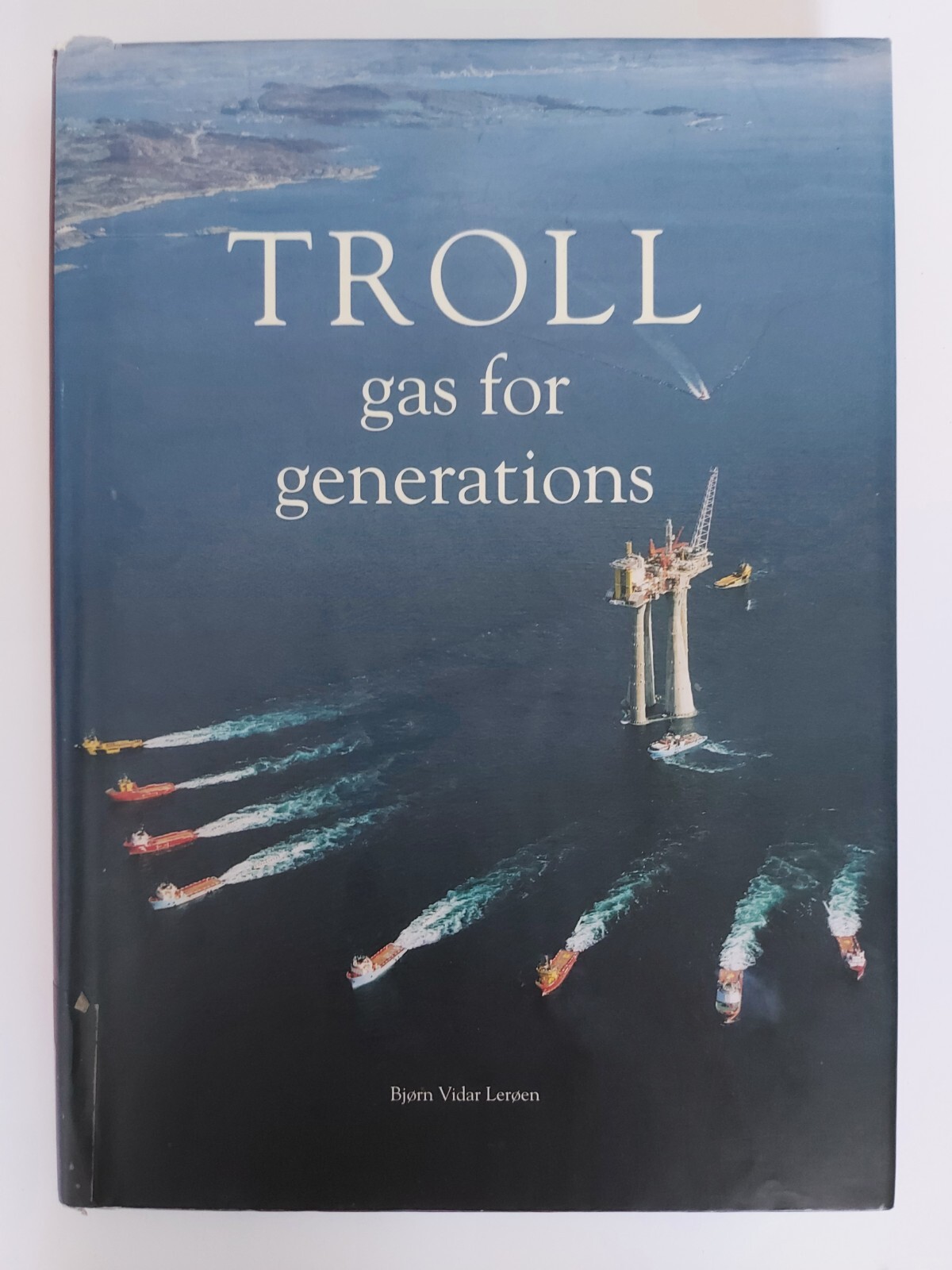 TROLL Gas for Generations by Bjørn Vidar Lerøen Shell & Statoil field ...