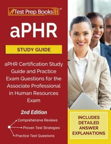 aPHR Study Guide: aPHR Certification Study Guide 2nd Edition ...
