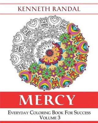 Mercy: Everyday Coloring Book For Success Volume 3 by Kenneth Randal ...