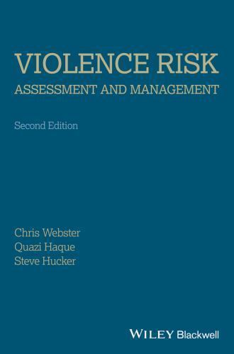 Violence Risk - Assessment and Management : Advances Through Structured ...