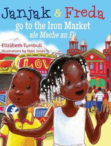 Elizabeth J. Turnbull Janjak and Freda Go to the Iron Market (Relié) | eBay