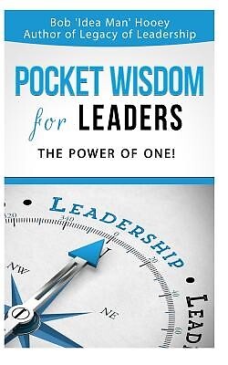 Pocket Wisdom for Leaders: The Power of One! by Hooey, Bob 'Idea Man ...
