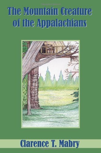 The Mountain Creature of the Appalachians, Mabry 9781420846324 Free ...