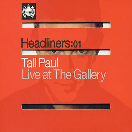 Headliners: Tall Paul Live at the Gallery by Tall Paul (CD, 2000) for ...