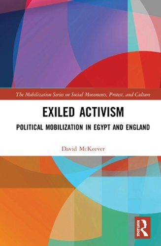 Exiled Activism: Political Mobilization in Egypt and England by David ...