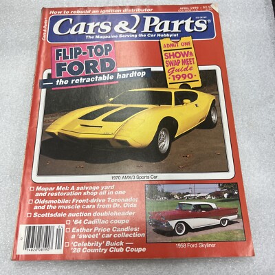 CARS & PARTS Magazine, APRIL 1990, 1970 AMX/3 SPORTS CAR, 1958 FORD ...