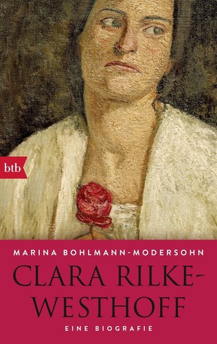 Clara Rilke-Westhoff | Marina Bohlmann-Modersohn | Eine Biografie ...