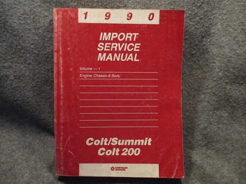 1990 Colt Summit Colt 200 Import Service Manual Vol 1 Engine Chassis ...
