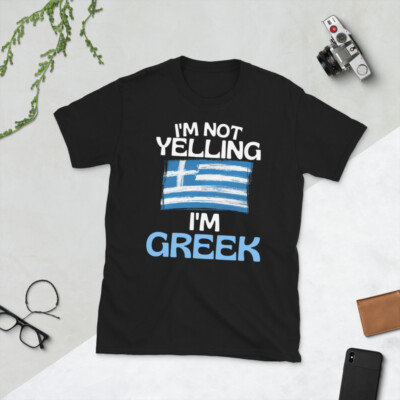 Im Not Yelling Im Greek Funny Greece Quote Tshirt | eBay