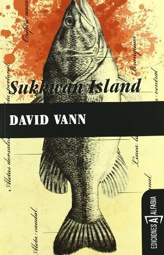 Sukkwan Island by David ; Rodrguez Gascn, Daniel, (trad.) Vann(2010-10 ...