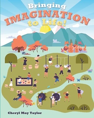 Bringing Imagination To Life! by Taylor, Cheryl May -Paperback | eBay