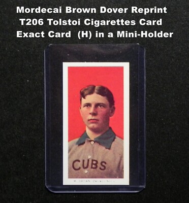 MORDECAI BROWN Dover Reprint T206 Tolstoi Cigarettes _Exact Card (H ...