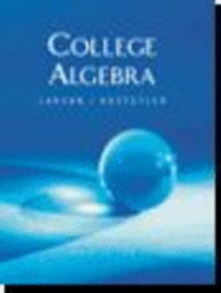 College Algebra by Larson; Larson, Ron; Hostetler, Robert P ...