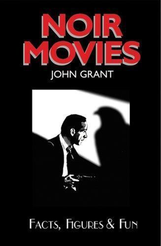 Noir Movies: Facts, Figures & Fun John Grant 2006 9781904332398 | eBay