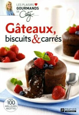 Gâteaux Biscuits et Carrés|Caty Bérubé Richard Houde Benoît Boudreau ...