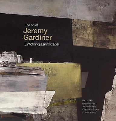 Art of Jeremy Gardiner : Unfolding Landscape by Ian Collins, Peter ...