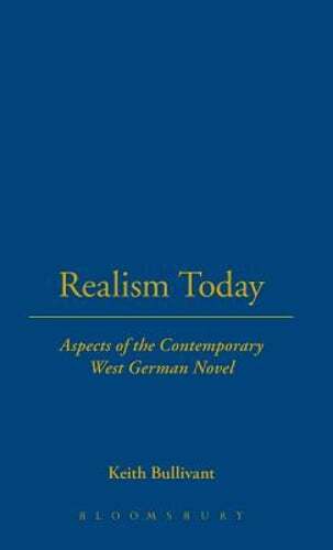 Realism Today: Aspects of the Contemporary West German Novel by Keith ...