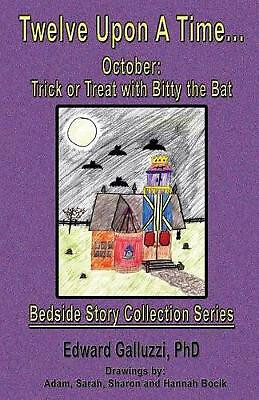 Twelve Upon A Time... October: Trick or Treat with Bitty the Bat ...