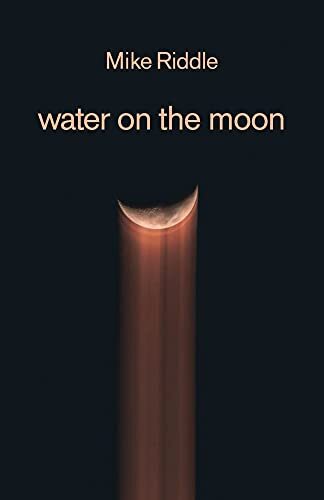 Mike Riddle water on the moon (Poche) | eBay