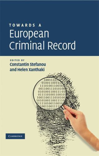 Towards a European Criminal Record by Helen Xanthaki (2008, Hardcover ...