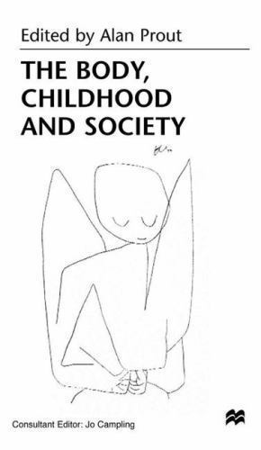 Body, Childhood and Society by Alan Prout (2000, Hardcover) for sale ...