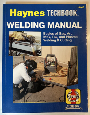 Haynes TECHBOOK 10445: Welding Handbook by John Haynes, 1994, Paperback ...