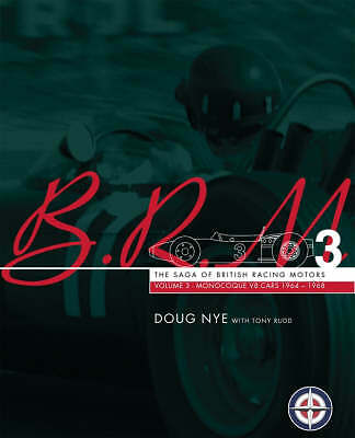 BRM: The Saga of British Racing Motors: V. 3: V8 Monologue Cars 1964 ...