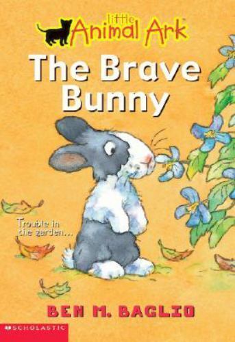 The Brave Bunny (Little Animal Ark #4) by Ben M. Baglio 9780439419178| eBay