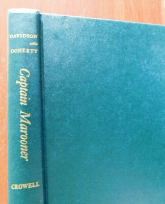 Captain Marooner - by Louis Davidson & Eddie Doherty - 1952 Hardcover ...