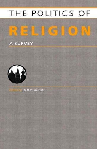 The Politics of Religion: A Survey by Jeffrey Haynes (2006, Hardcover ...