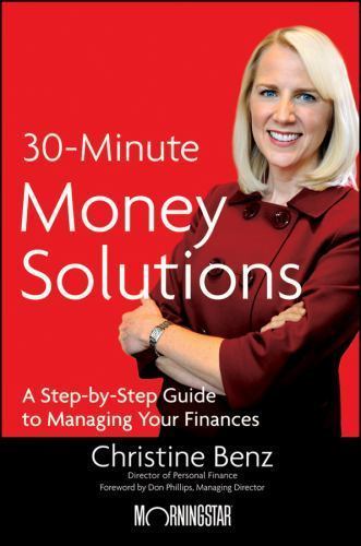 Morningstar's 30-Minute Money Solutions: A Step-by-Step Guide to ...