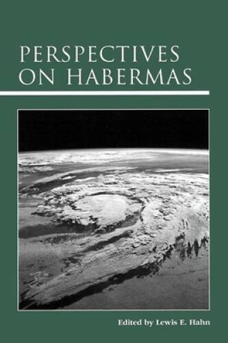 Perspectives on Habermas - Paperback By Hahn, Lewis Edwin - GOOD ...