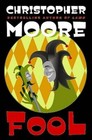 Fool: A Novel - Hardcover By Moore, Christopher - VERY GOOD ...