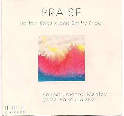 Harlan Rogers and Smitty Price - Praise - an Instr ** Free Shipping ...