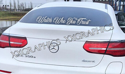 Watch Who You Trust Windshield Decal Sticker JDM Banner Slammed Lowered ...
