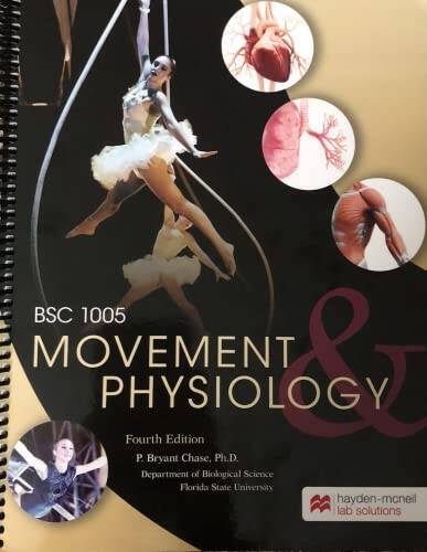 BSC 1005 Movement and Physiology Fourth Edition by P Bryant Chase ...