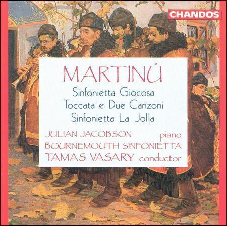 Martinu: Sinfonietta Giocosa/Toccata E Due Canzoni/Sinfonietta La Jolla ...