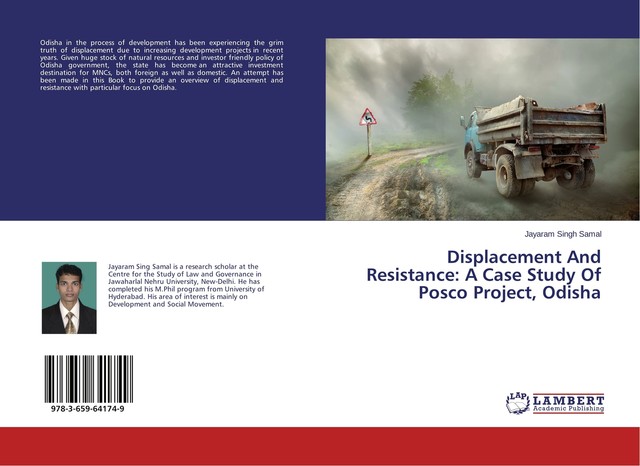 Displacement And Resistance: A Case Study of Posco Project, Odisha von Jayaram Singh Samal (2014 ...
