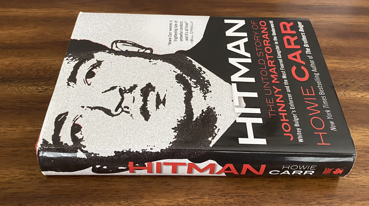 Hitman : The Untold Story of Johnny Martorano...by Howie Carr (2011, HC ...