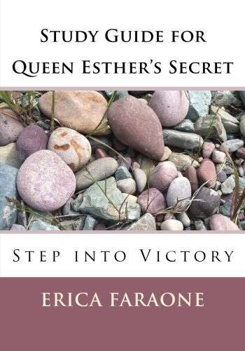 Study Guide for Queen Esthers Secret: Step into Victory - Paperback ...
