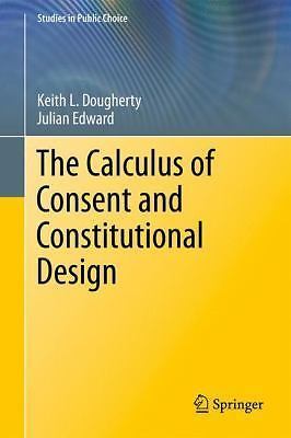 Studies in Public Choice Ser.: Calculus of Consent and Constitutional ...