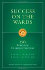 SUCCESS ON THE WARDS: 250 RULES FOR CLERKSHIP SUCCESS By Samir P. Desai ...