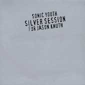 Sonic Youth - Silver Session for Jason Knuth (2009) for sale online | eBay