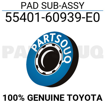 5540160939E0 Genuine Toyota PAD SUB-ASSY 55401-60939-E0 | eBay
