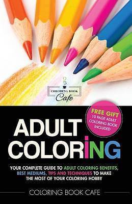 Adult Coloring: Your Complete Guide to Adult Coloring Benefits, Best ...