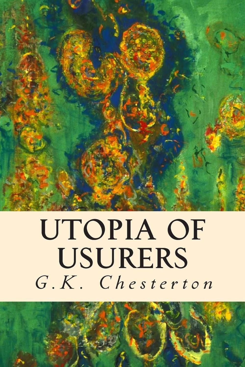 Utopia of Usurers by G.K. Chesterton (English) Paperback Book | eBay