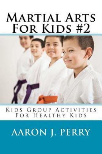 Martial Arts for Kids 2 : Kids Group Activities for Healthy Kids by ...