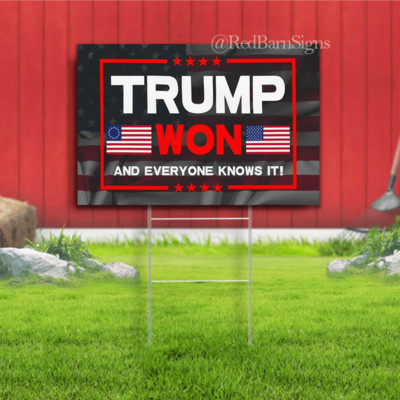 Trump Won And Everyone Knows it Indoor Outdoor Yard sign | eBay