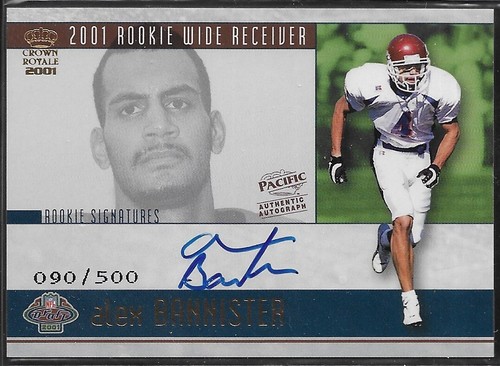 2001 Pacific Crown Royale - Rookie Signatures Alex Bannister #2 /500 ...
