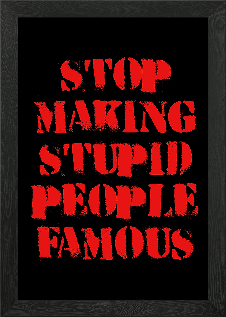 Stop Making Stupid People Framed Wall Art Poster Canvas Print Picture ...